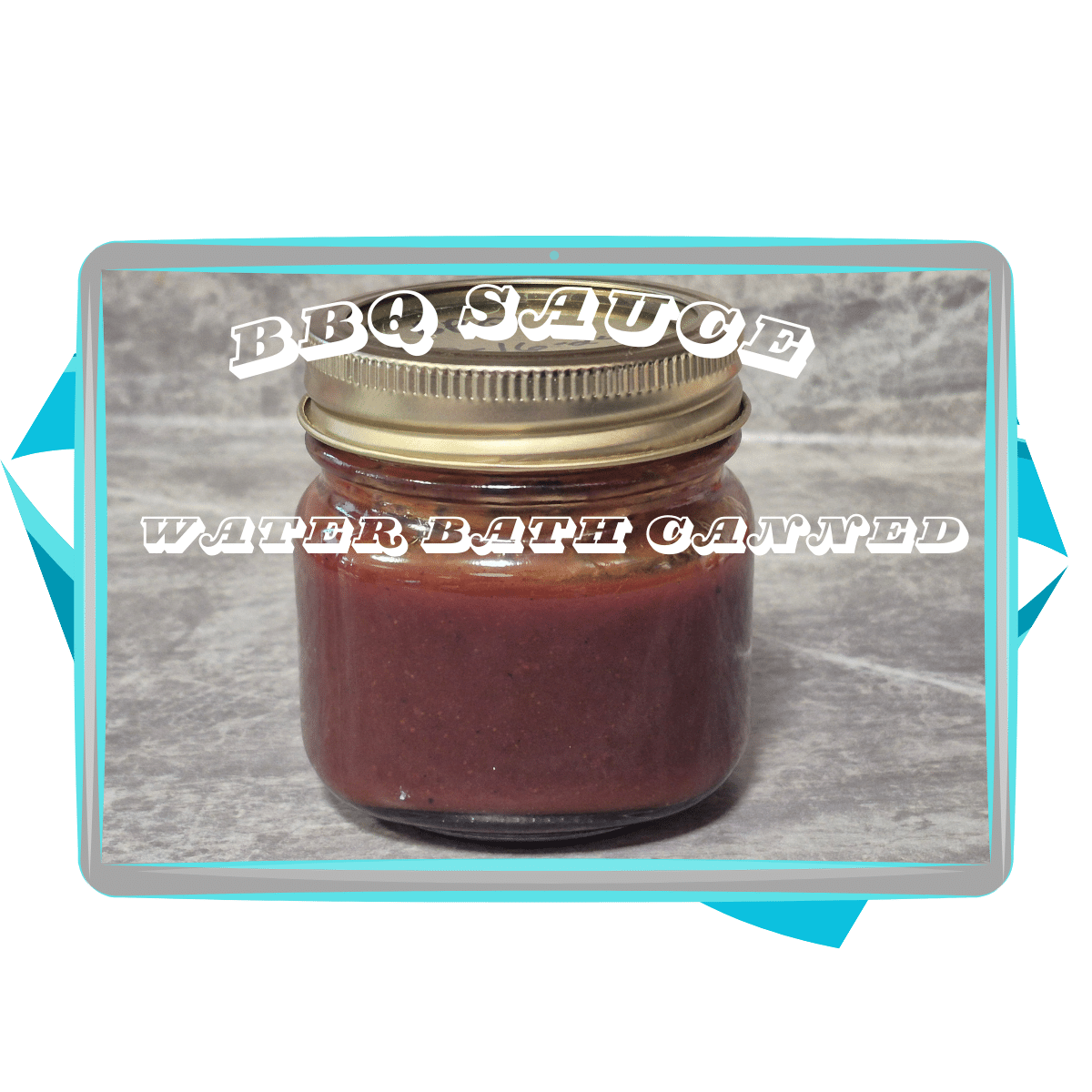 BBQ Sauce: Homemade and Shelf Stable Solution - Eleanor Francis Traditions