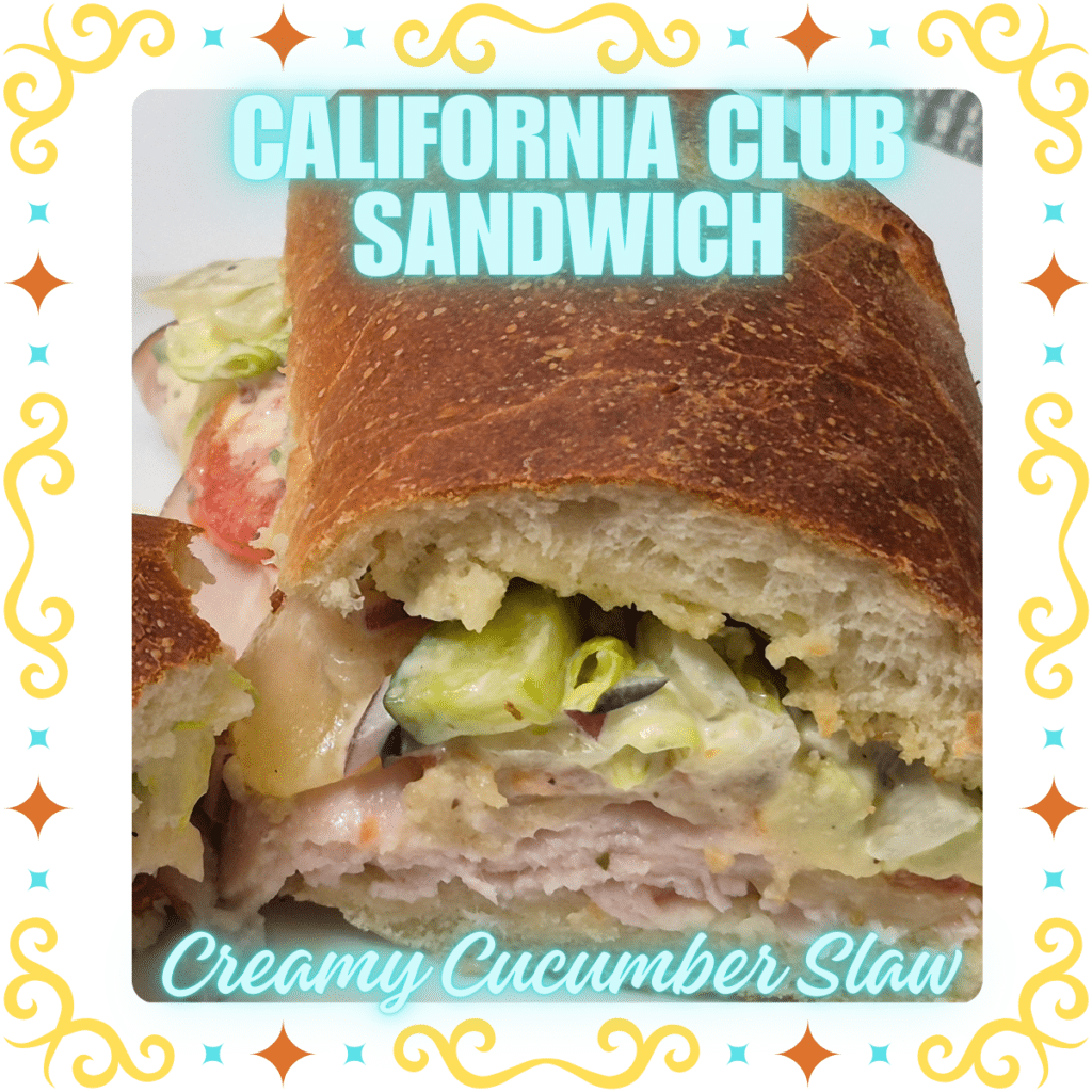 California Club Sandwich with Creamy Cucumber Slaw - Eleanor Francis ...