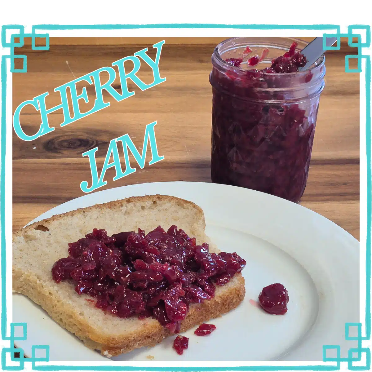Cherry Jam: Making Jam Without Pectin - Eleanor Francis Traditions