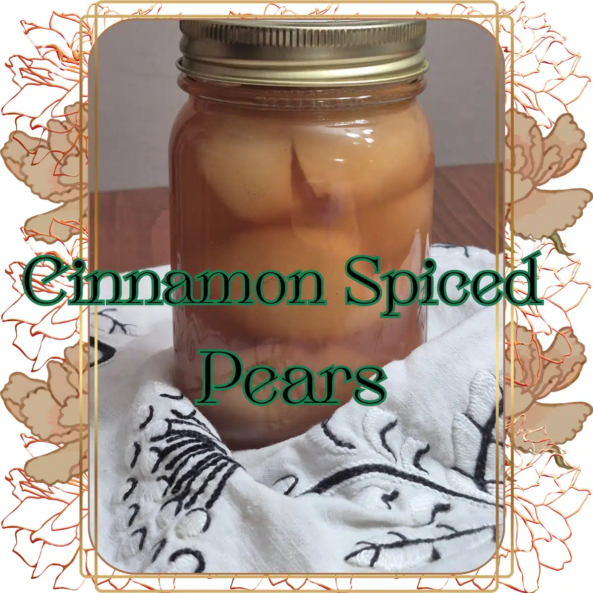 Spiced Pears: Preserve the Taste of Autumn - Eleanor Francis Traditions